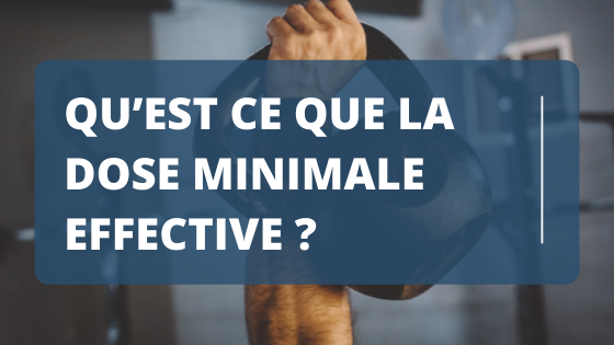 Qu’est ce que la dose minimale effective